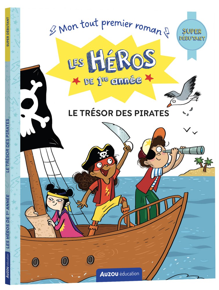 Les héros de 1re année - super débutant - le trésor des pirates ...